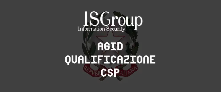 AGID CSP Qualification | ISGroup - Information Security Group